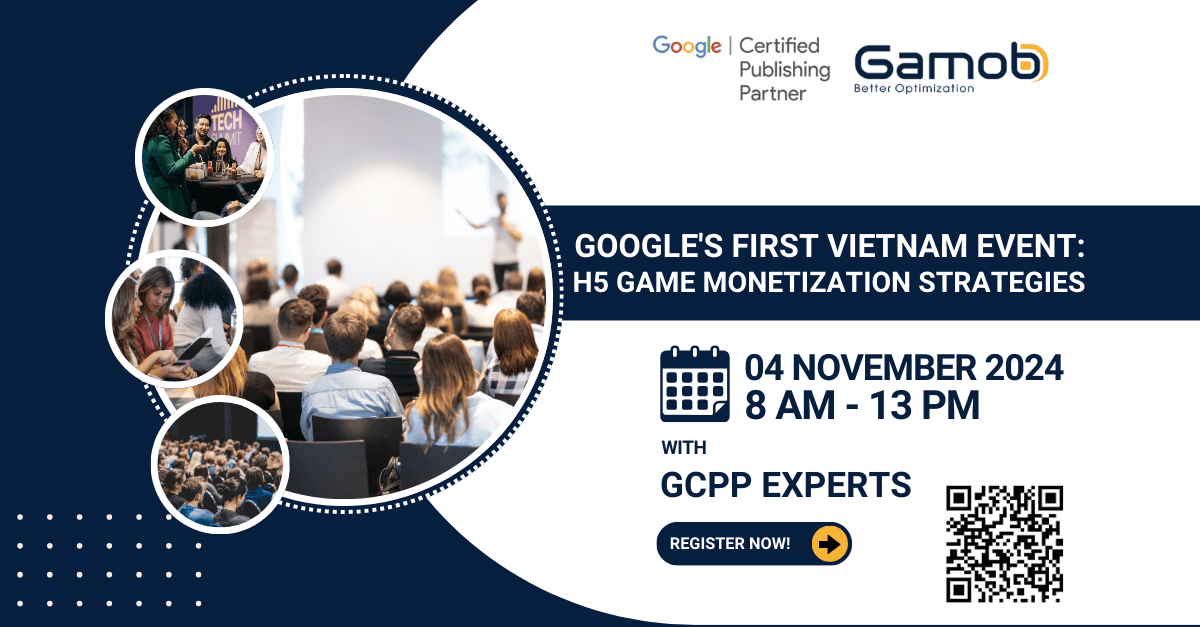 Google's First Vietnam Event: H5 Game Monetization Strategies
