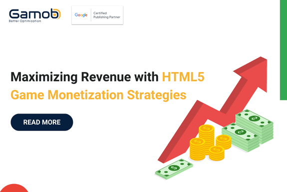 Maximizing Revenue with HTML5 Game Monetization Strategies Maximizing Revenue with HTML5 Game Monetization Strategies